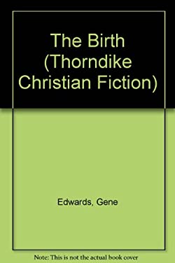 The Birth used book by Gene Edwards: 9780786233885