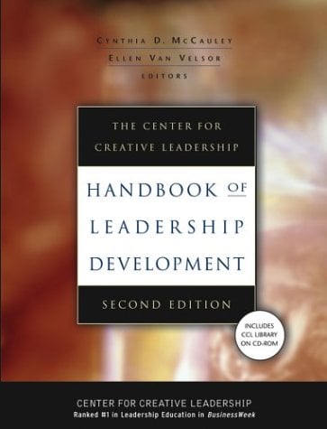 The Center for Creative Leadership Handbook of Leadership Development ...