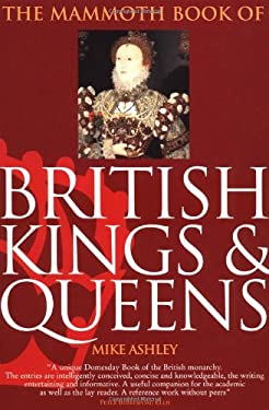 The Mammoth Book of British Kings and Queens book by Mike Ashley