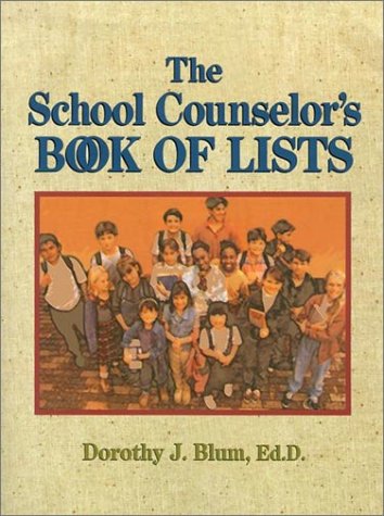 The School Counselor's Book of Lists book by Dorothy J. Blum: 9780787966409