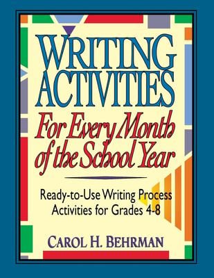 Writing Activities for Every Month of the School Year : Ready-to-Use ...