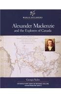 Alexander Mackenzie and the Explorers of Canada used book by Georgia ...