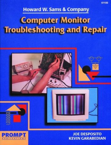 Computer Monitor Troubleshooting and Repair used book by Joe Desposito ...