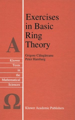 Exercises in Basic Ring Theory used book by Grigore Calugareanu, Peter ...