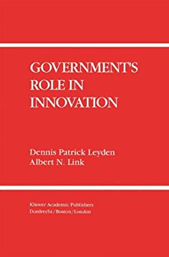 Government's Role in Innovation book by Dennis Patrick Leyden, Albert N ...
