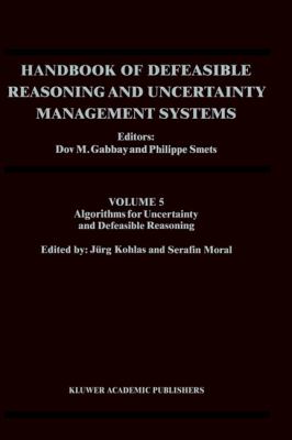 Algorithms for Uncertainty and Defeasible Reasoning book by Dov M ...
