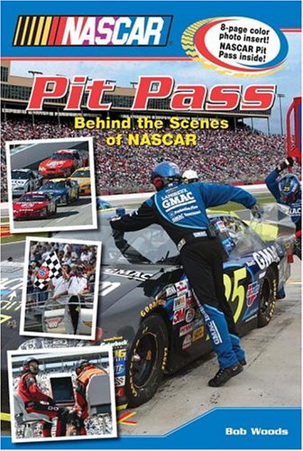 Pit Pass : Behind the Scenes of NASCAR used book by Bob Woods ...
