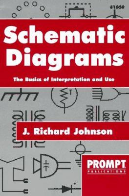Schematic Diagrams : The Basics of Interpretation and Use book by ...