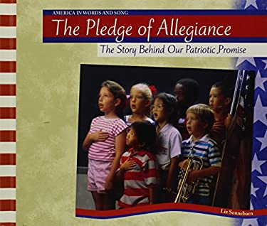 The Pledge of Allegiance : The Story Behind Our Patriotic Promise used ...