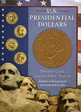 U.S. Presidential Dollars (U.S. Presidential Dollars Deluxe Coin ...