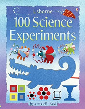 Usborne 100 Science Experiments : Internet-Linked used book by Howard ...