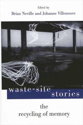 Waste-Site Stories : The Recycling of Memory book by Brian Neville ...