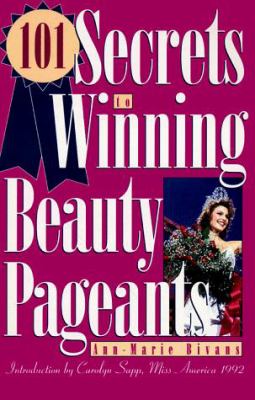 101 Secrets to Winning Beauty Pageants book by Ann-Marie Bivans ...