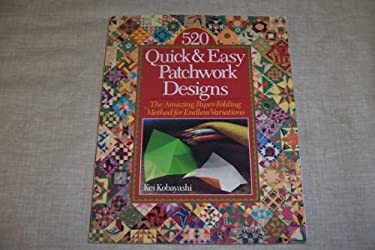 Five Hundred Twenty Quick and Easy Patchwork Designs : The Amazing ...