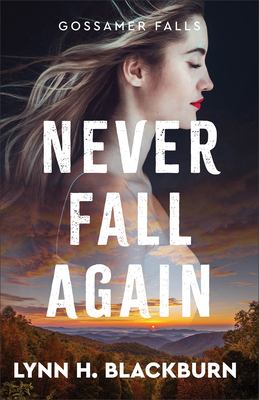 Never Fall Again used book by Lynn H. Blackburn: 9780800745363
