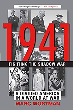 1941: Fighting the Shadow War book by Marc Wortman: 9780802126672