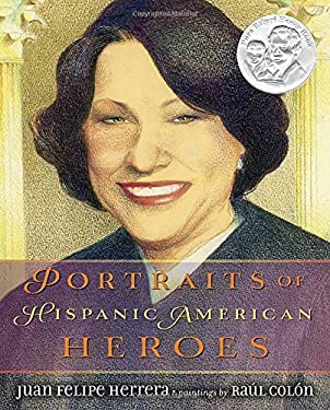 Portraits of Hispanic American Heroes used book by Juan Felipe Herrera ...