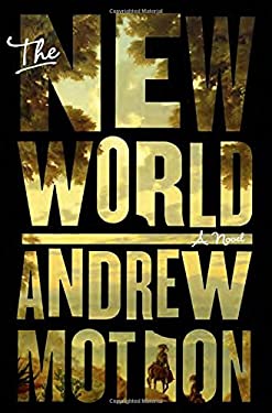 The New World used book by Andrew Motion: 9780804138451