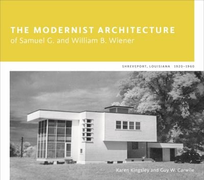 The Modernist Architecture of Samuel G. and William B. Wiener ...