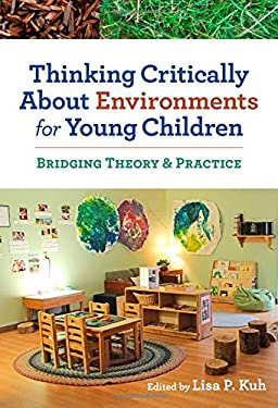 Thinking Critically about Environments for Young Children : Bridging ...
