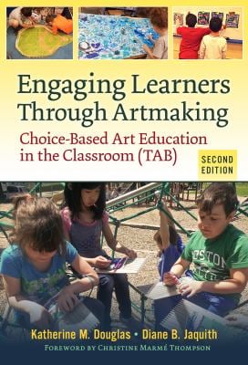 Engaging Learners Through Artmaking : Choice-Based Art Education in the ...