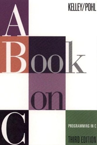 A Book on C used book by Ira Pohl, Al Kelley: 9780805316773