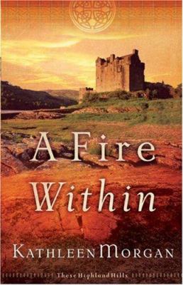 A Fire Within used book by Kathleen Morgan: 9780800759650