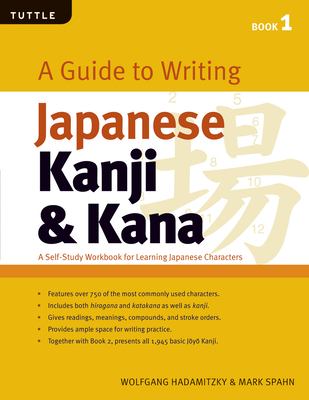 A Guide to Writing Japanese Kanji and Kana Bk. 1 : (JLPT Levels N5 - N3 ...