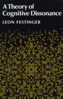 A Theory of Cognitive Dissonance used book by Leon Festinger: 9780804709118