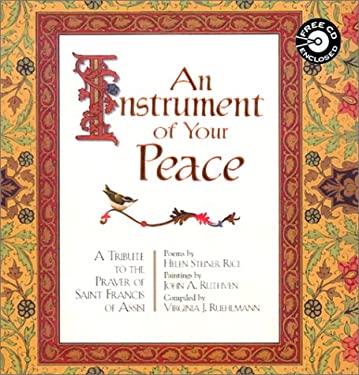 An Instrument of Your Peace : A Tribute to the Prayer of St. Francis of ...