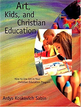 Art, Kids, and Christian Education : How to Use Art in Your Christian ...