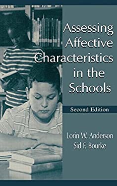 Assessing Affective Characteristics in the Schools book by Lorin W ...
