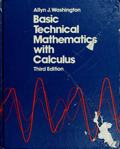 Basic Technical Mathematics with Calculus book by Allyn J. Washington ...