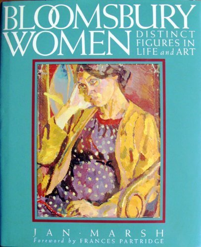 Bloomsbury Women : Distinct Figures in Life and Art used book by Jan ...