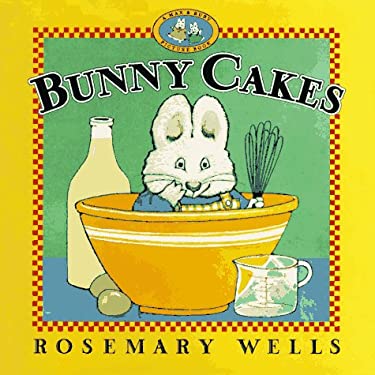 Bunny Cakes used book by Rosemary Wells: 9780803721432