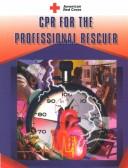 American Red Cross CPR for the Professional Rescue used book by Rescue ...