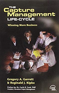 Capture Management : Winning More Business book by Gregory A. Garrett ...