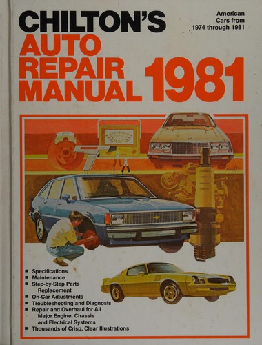 Chilton's Auto Repair Manual : 1981 used book by Chilton Automotive ...