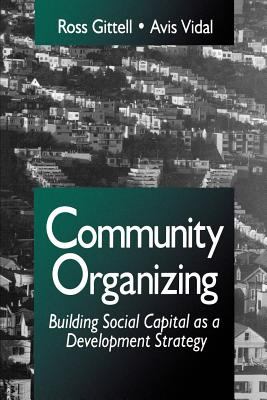 Community Organizing : Building Social Capital as a Development ...