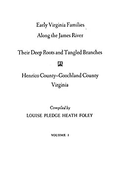Early Virginia Families along the James River: Their Deep Roots and ...