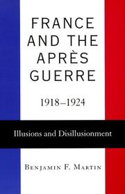 France and the Apres Guerre, 1918-1924 : Illusion and Disillusionment ...