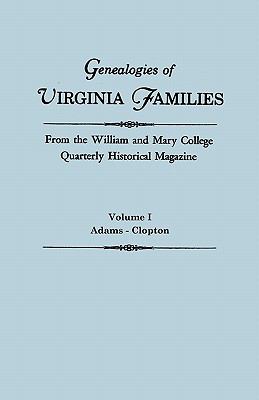Genealogies of Virginia Families from the William and Mary College ...