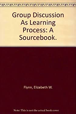 Group Discussion As Learning Process: A Sourcebook. book: 9780809100620