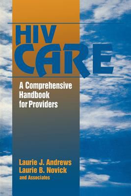 HIV Care : A Comprehensive Handbook for Providers book by Laurie J ...