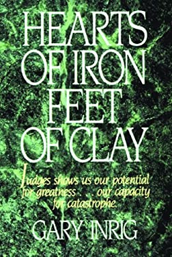 Hearts of Iron, Feet of Clay used book by Gary Inrig: 9780802434876