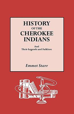 History of the Cherokee Indians : And Their Legends and Folklore used ...