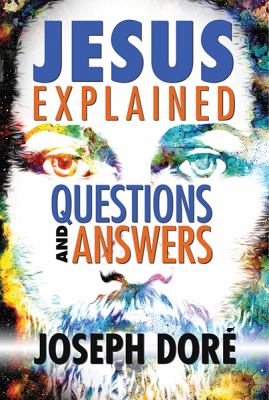 Jesus Explained : Questions and Answers book by Joseph Doré: 9780809154418