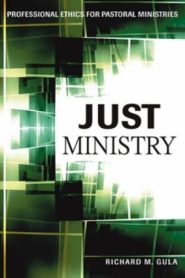 Just Ministry : Professional Ethics for Pastoral Ministers book by ...