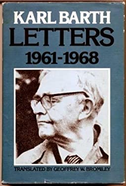 Karl Barth Letters : 1961 to 1968 used book by Karl Barth: 9780802835369
