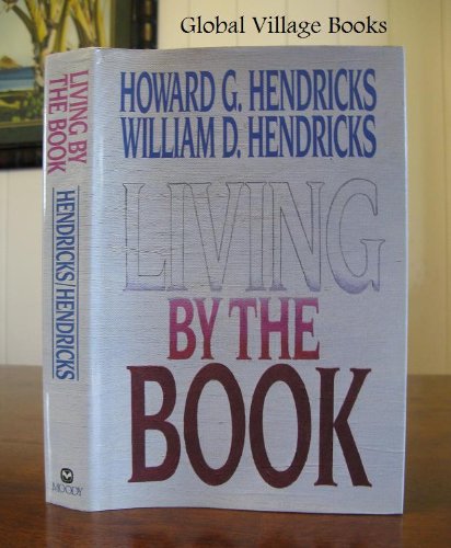 Living by the Book used book by William D. Hendricks, Howard G ...